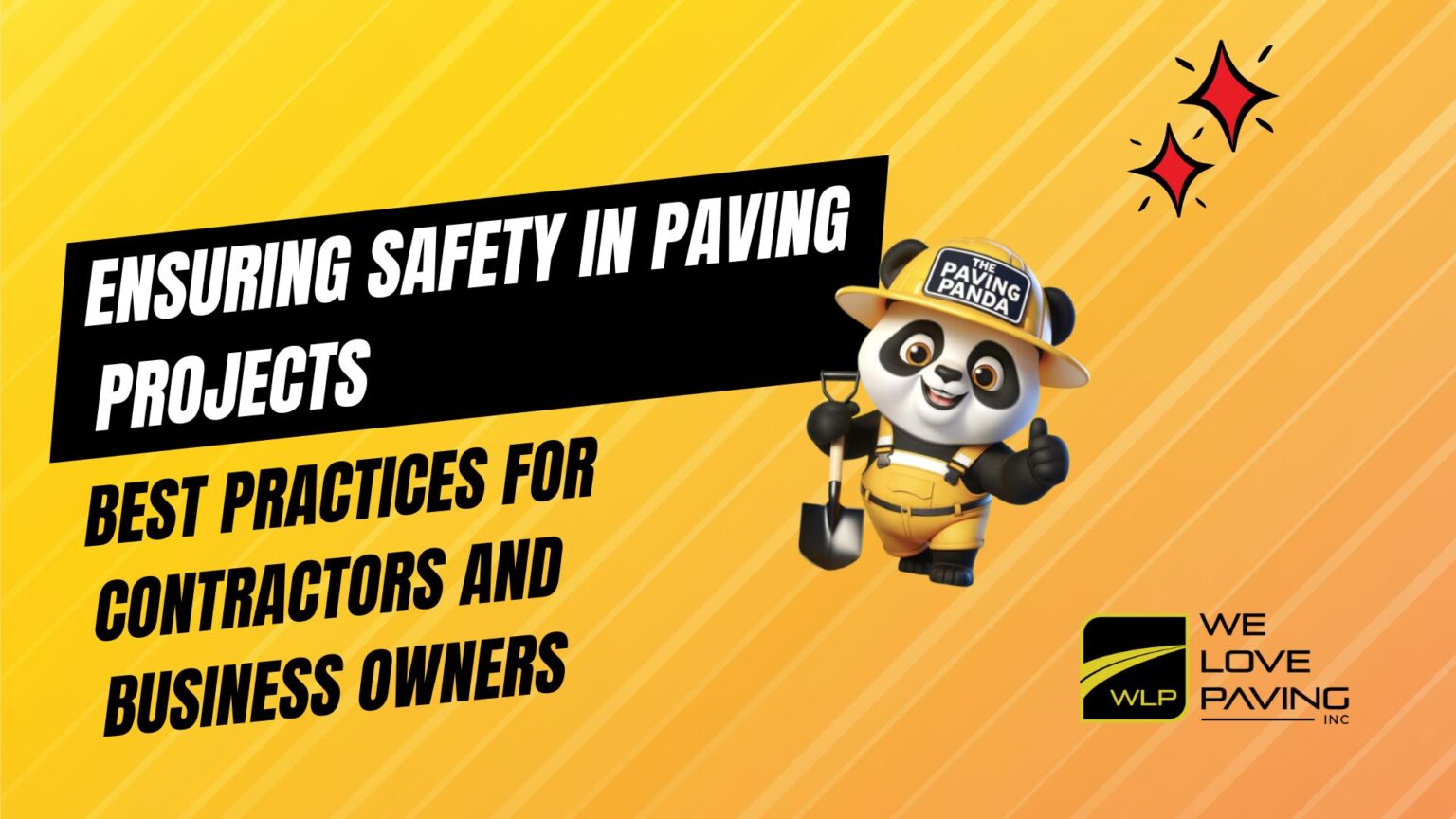 Ensuring Safety in Paving Projects: Best Practices for Contractors and ...